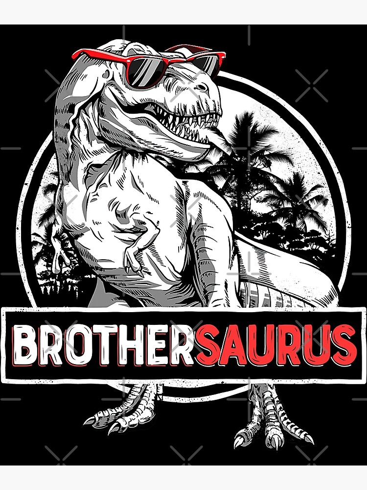 "Brothersaurus T rex Dinosaur Brother Saurus Family Matching" Poster ...