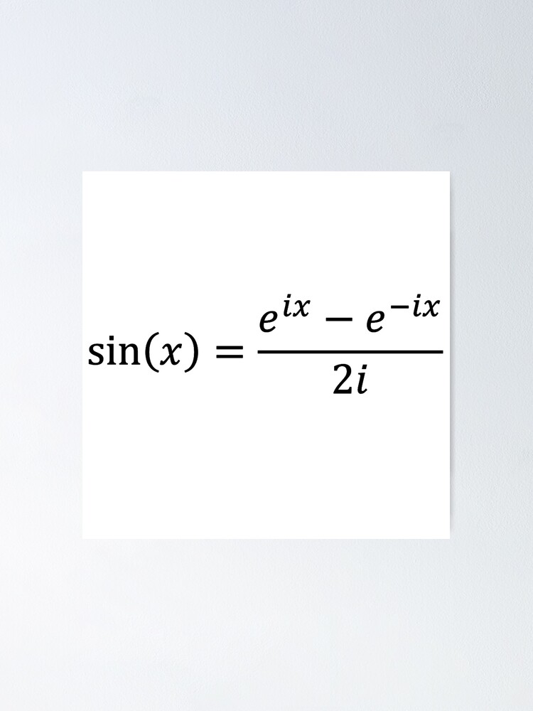 "definition of sine, using complex numbers" Poster for Sale by ...