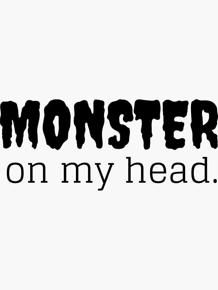 "Monster on my head" Sticker by BlessedTrend | Redbubble