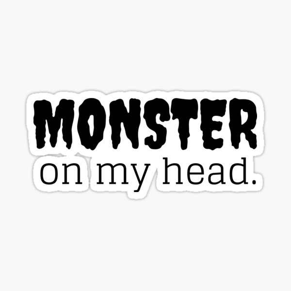 "Monster on my head" Sticker by BlessedTrend | Redbubble