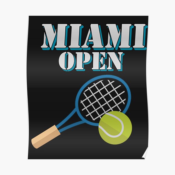 "miami open " Poster for Sale by TheMaestheticsw | Redbubble