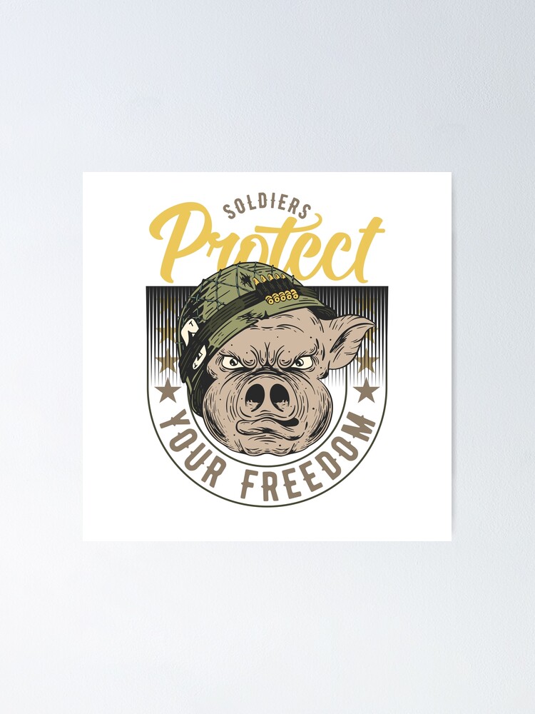 "Soldiers Protect Your Freedom" Poster for Sale by Victor2202 | Redbubble