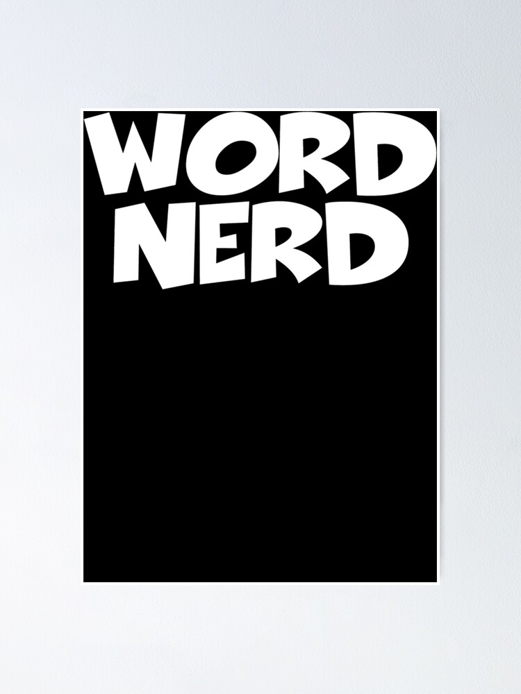"White Bold Word Nerd Classic" Poster for Sale by VincentKoning | Redbubble
