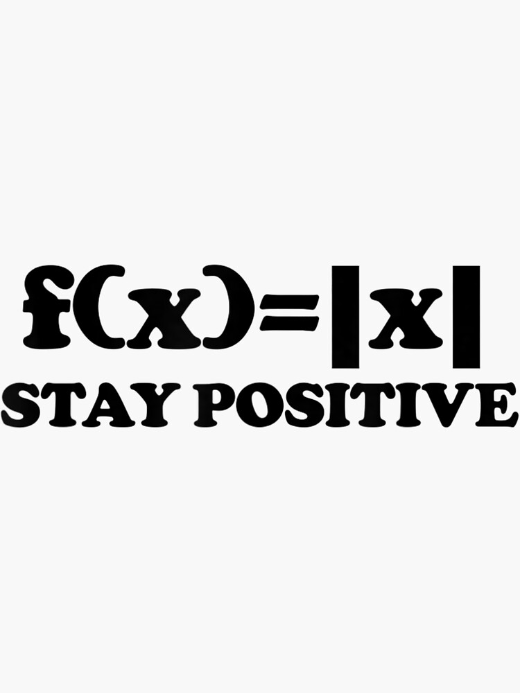 "Stay Positive Math Avoid Negativity Math" Sticker by hamelcolesezadd ...