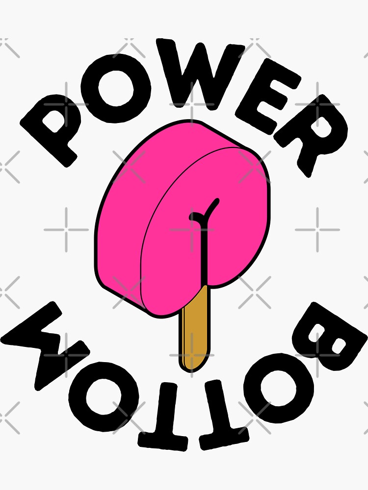 "Power Bottom" Sticker by queertees4all | Redbubble