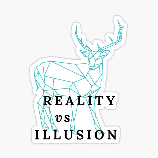 "REALITY VS ILLUSION" Sticker by Nickky66 | Redbubble