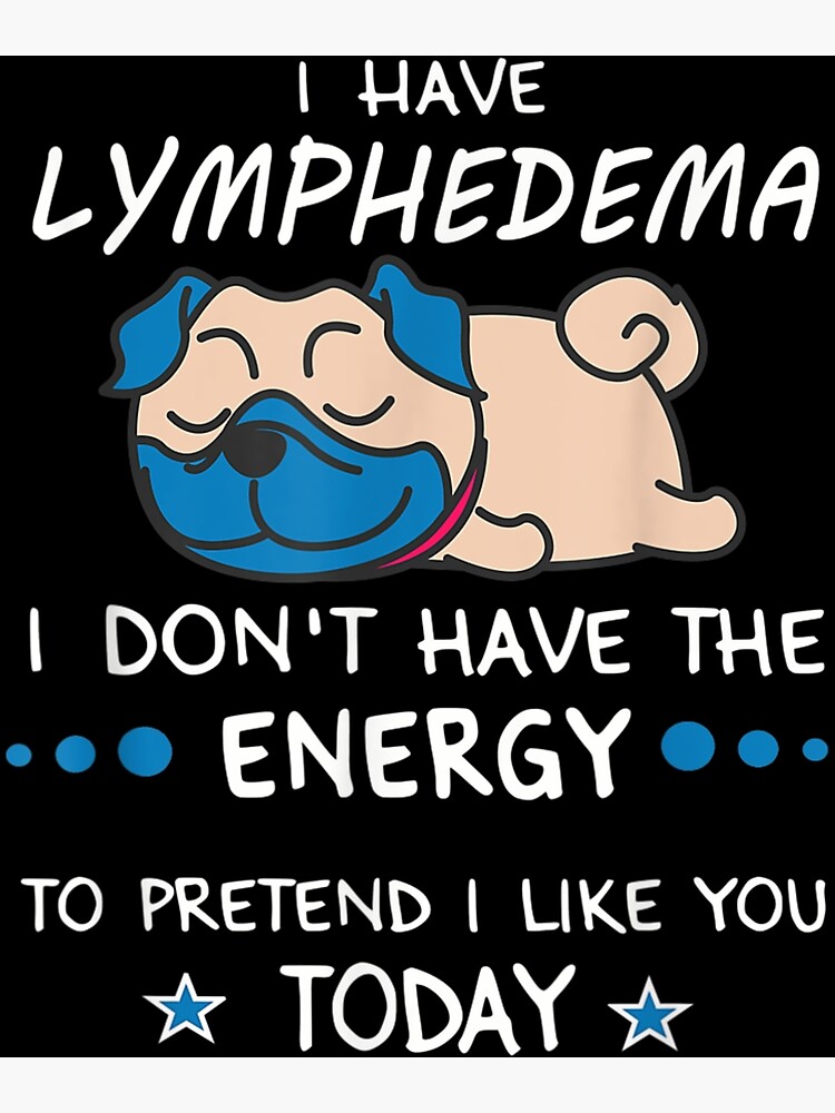 "funny lymphedema patients awareness lymphedema warrior" Poster for ...
