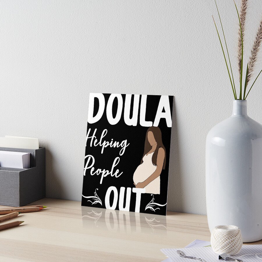 " Doula Helping People Out Pregnant Midwife Birth Coach " Art Board ...