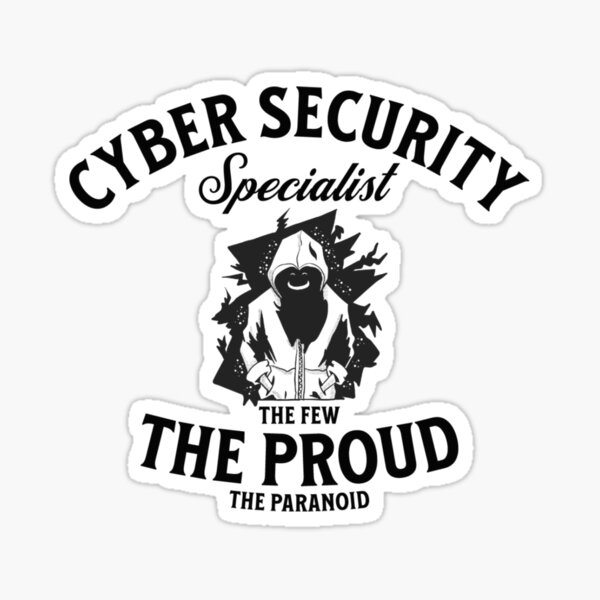 "Cyber Security Specialist - The Few -The Proud - The Paranoid ...