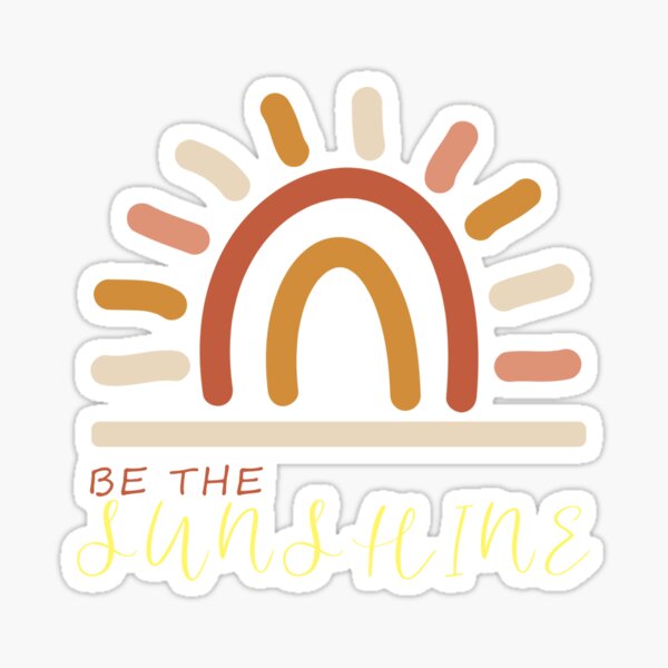 "Be The Sunshine 2022 - cartoon rainbow sun, handwritten and script ...