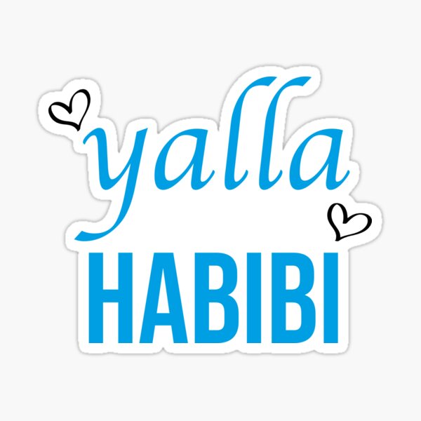 "yalla habibi " Sticker by zivad23 | Redbubble