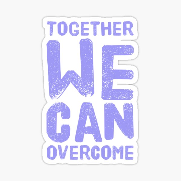 "Together We Can Overcome" Sticker by tw2us | Redbubble