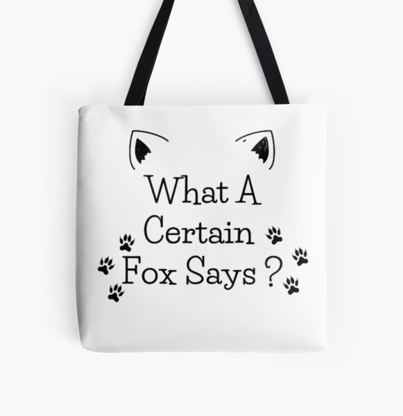"What a Certain Fox Says" Tote Bag for Sale by Hantufix | Redbubble