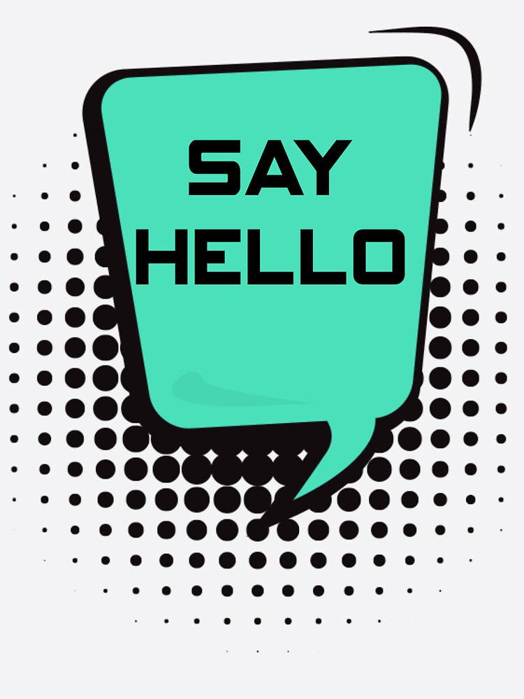 "Say hello" Sticker by ByJaroo | Redbubble