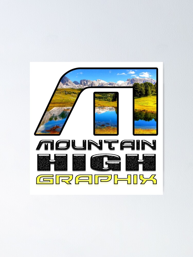 "Mountain High Graphix Logo" Poster for Sale by Mountain78 | Redbubble