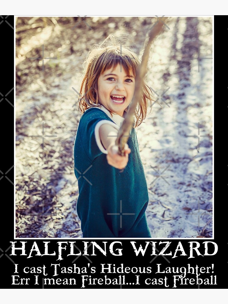 "Funny DND Halfling Wizard Meme "I Cast Tasha's Hideous Laughter! Err I ...