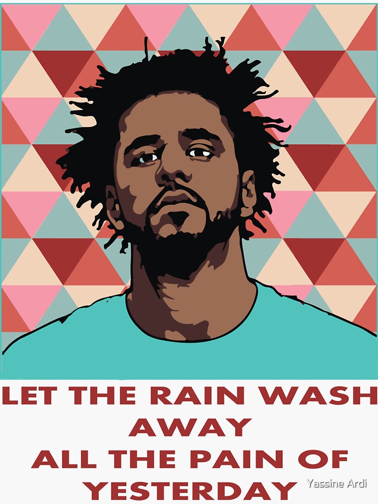 "Let The Rain Wash Away ALL The Pain Of Yesterday" Sticker by METARDI ...