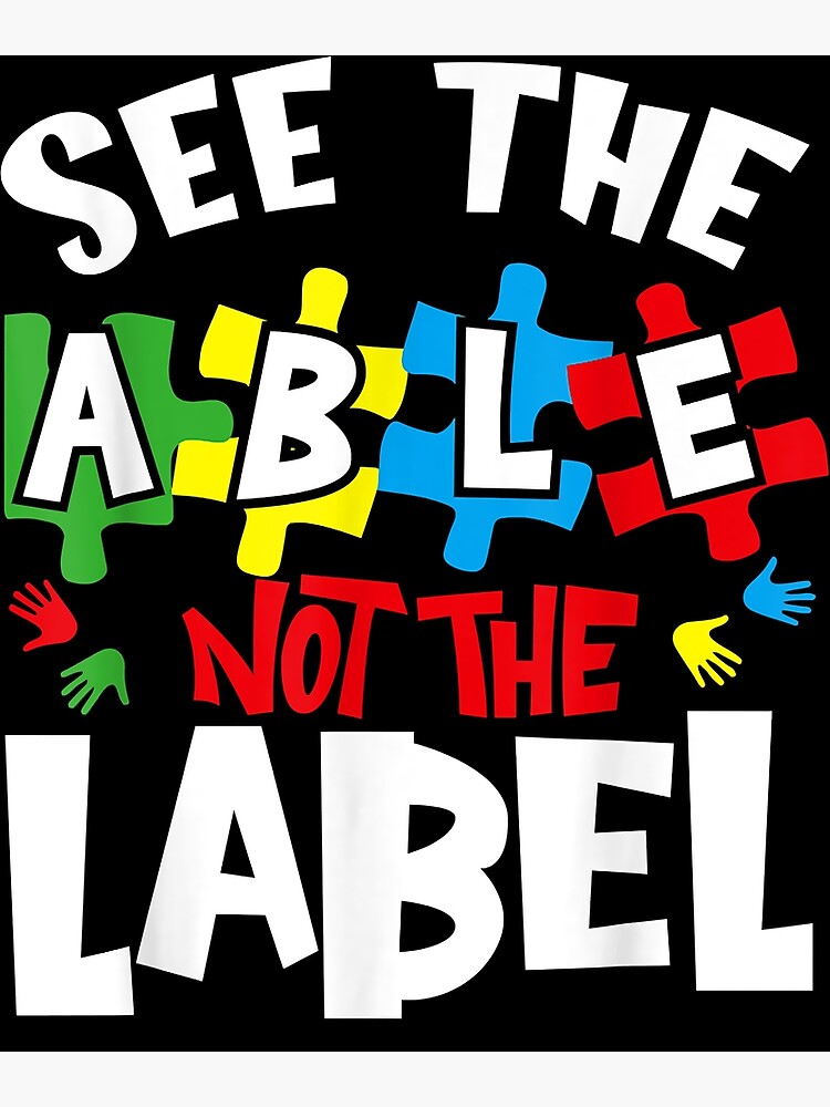 "Autism Awareness , See The Able Not The Label " Photographic Print by ...