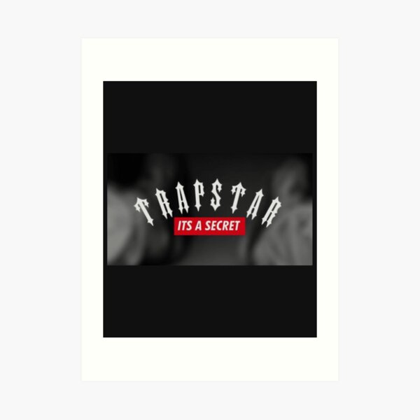 "TRAPSTAR ITS A SECRET " Art Print for Sale by BullZDesign | Redbubble