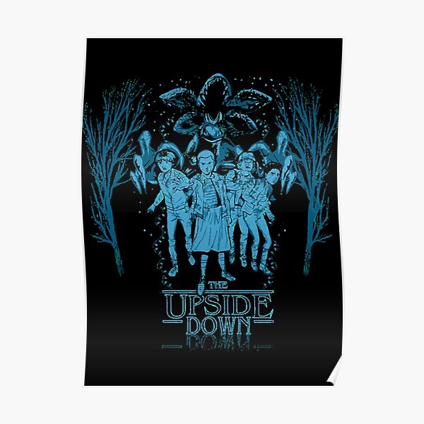 "The Upside Down " Poster for Sale by KimberlyY49870 | Redbubble