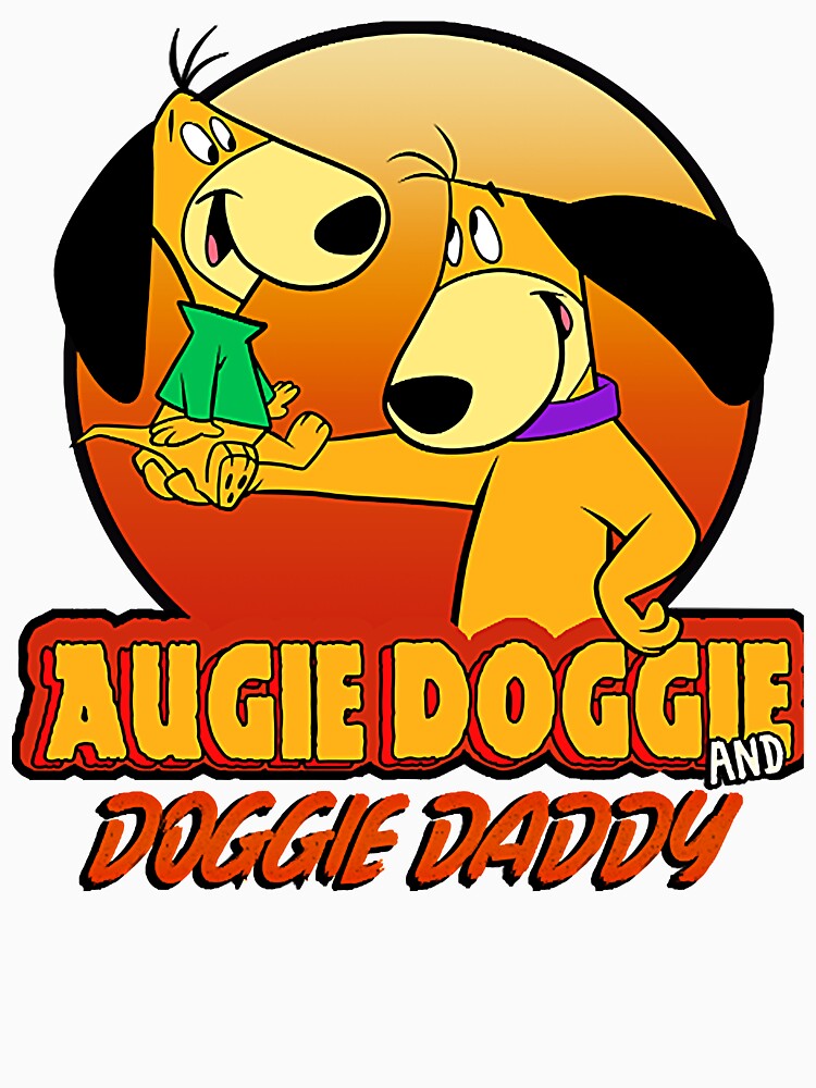 "Augie Doggie And Doggie Daddy" T-shirt for Sale by STENGISLEE394 ...