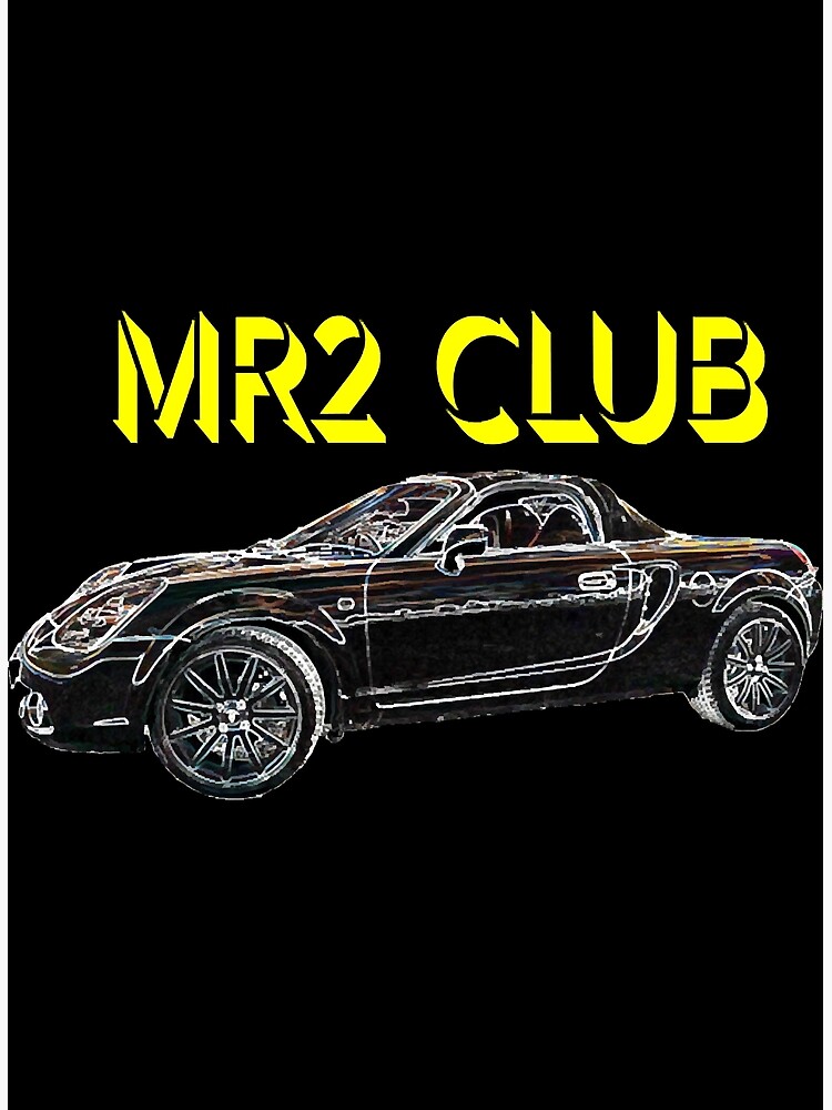 "Toyota MR2 Roadster Club " Poster for Sale by JohnMorse58796 | Redbubble