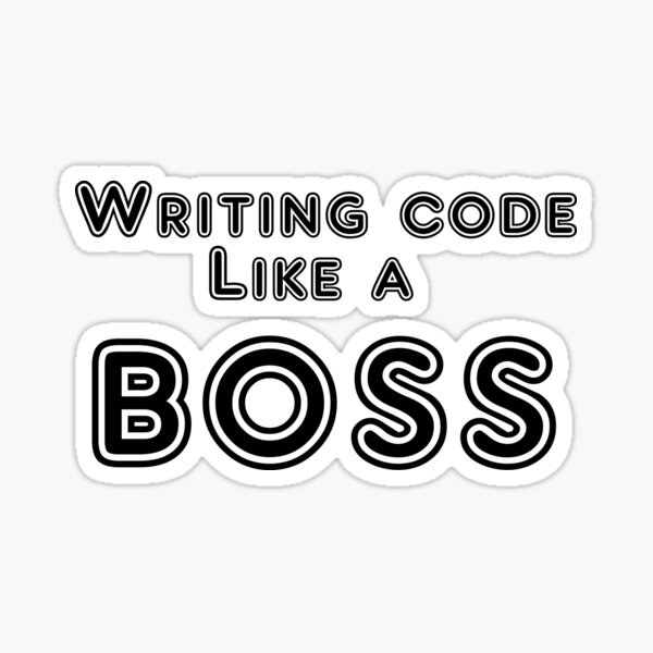 "Writing code like a boss" Sticker for Sale by findingNull | Redbubble