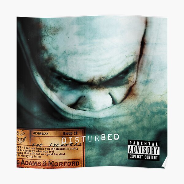 "Disturbed the sickness" Poster for Sale by KrisKirby69 | Redbubble
