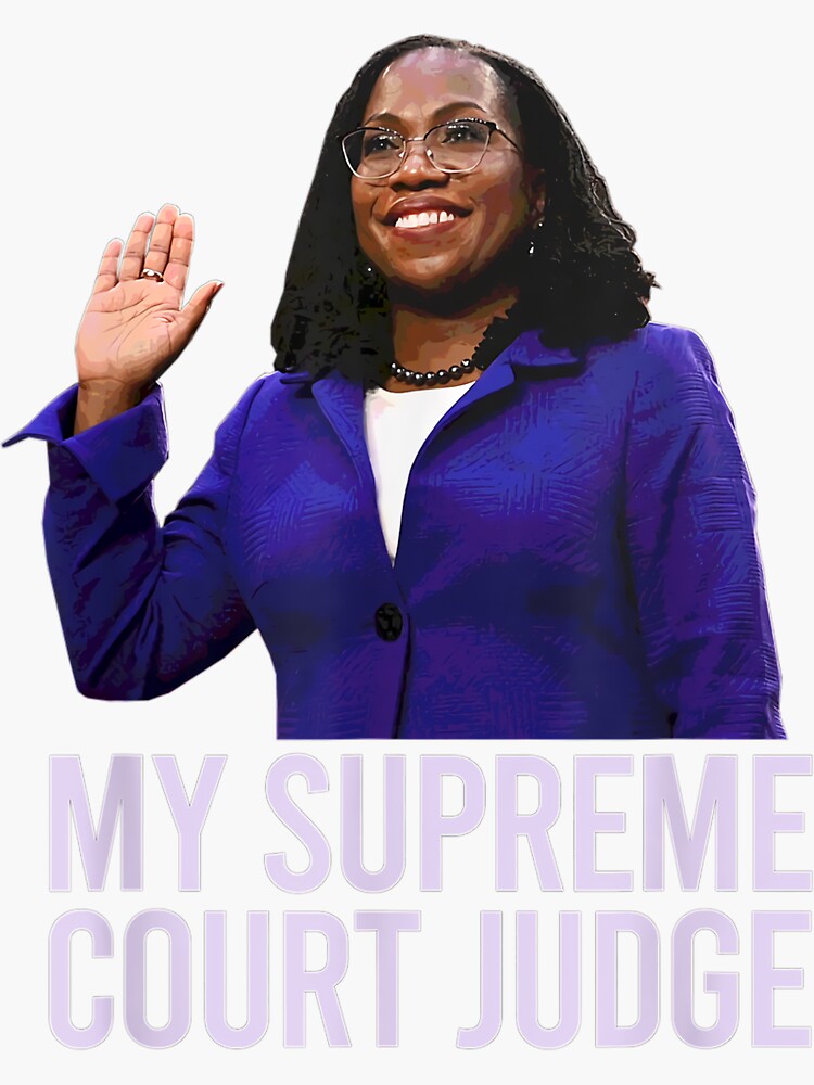 "MY SUPREME COURT JUDGE Kentanji Brown Jackson SCOTUS Meme" Sticker by ...