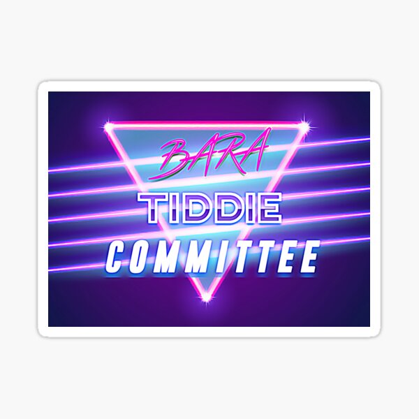 "BARA TIDDIE COMMITTEE (Black)" Sticker by Nickphillips | Redbubble