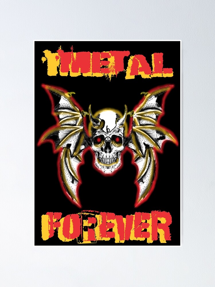 "Metal Forever" Poster by Design-By-Daz | Redbubble