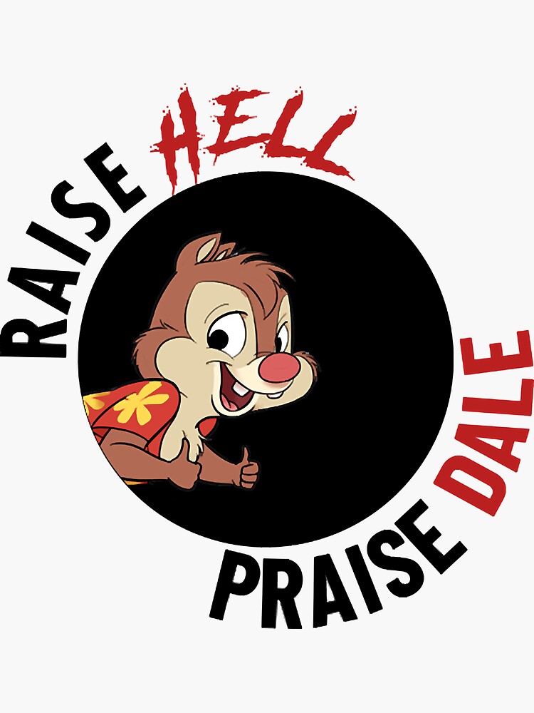 "Raise HELL Praise DALE! " Sticker for Sale by HannahCreer | Redbubble