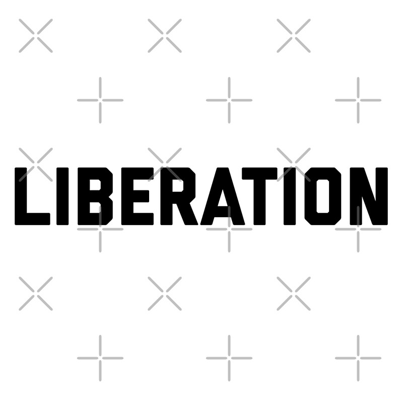 "LIBERATION" by MadEDesigns | Redbubble