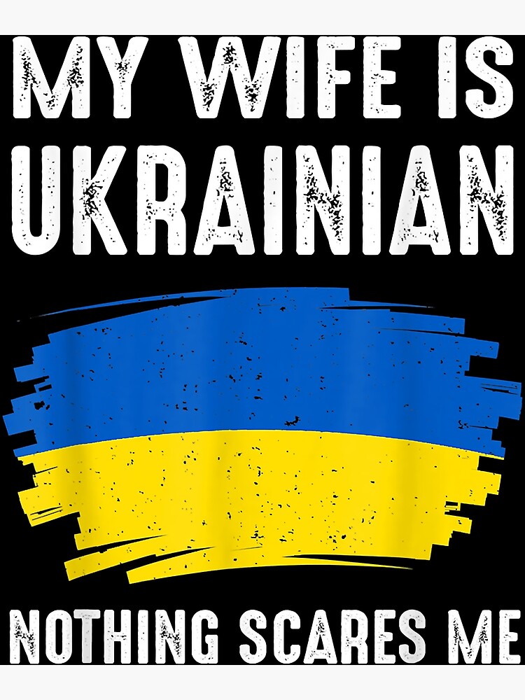 "My Wife Is Ukrainian Ukraine Pride Flag Heritage Roots Proud T-Shirt ...