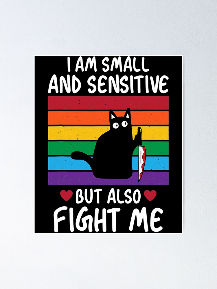 "I Am Small and Sensitive But Also Fight Me Cat Knife LGBT Classic ...