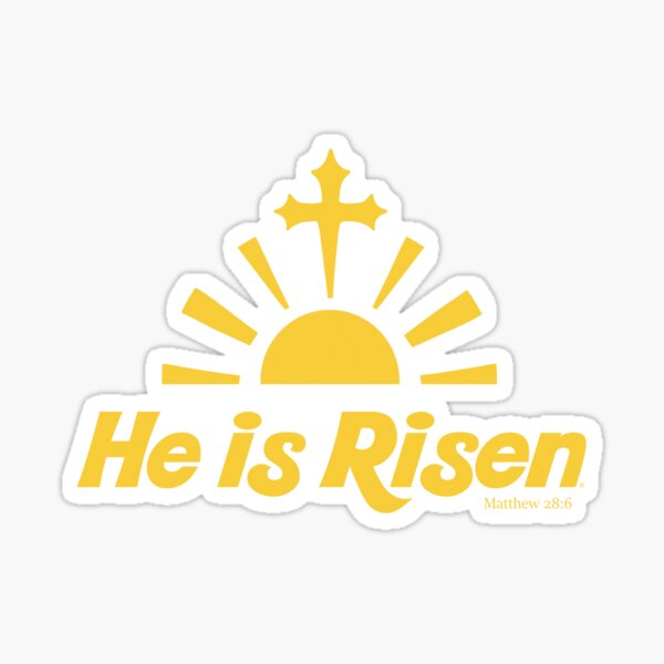 "He Is Risen" Sticker by daphinteresting | Redbubble