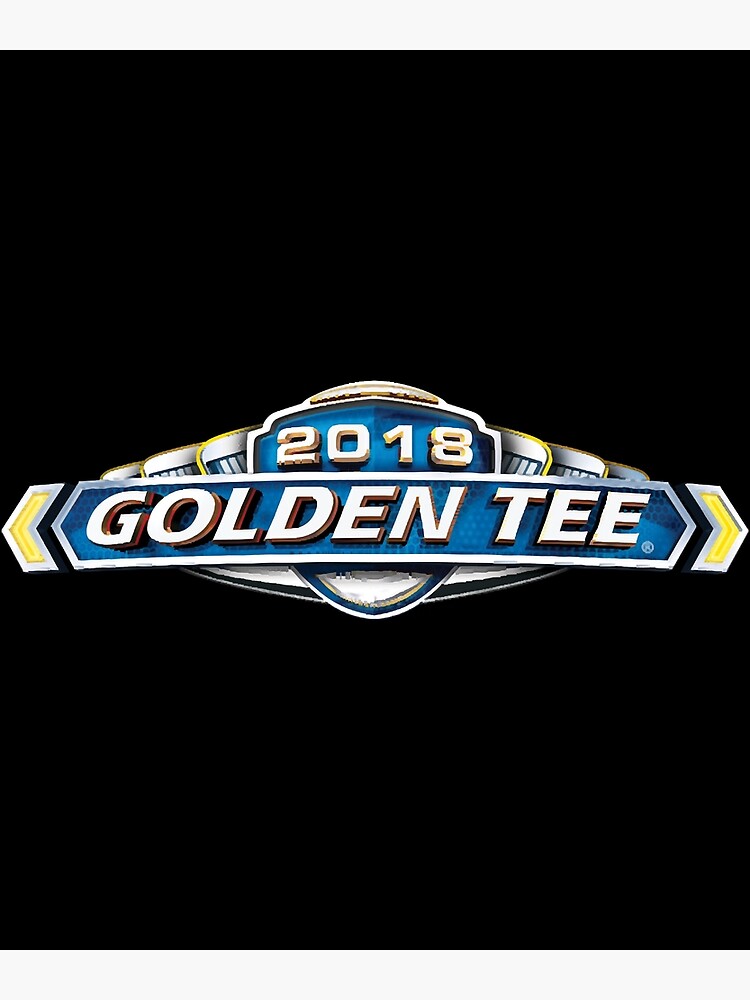 "Golden Tee 2018 logo" Poster for Sale by AlabaThilo | Redbubble