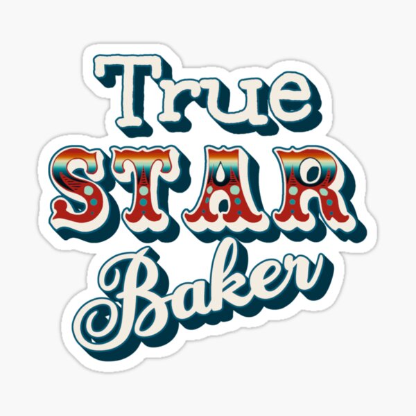 Pegatina for Sale con la obra «True Star Baker, gran diseño para ...