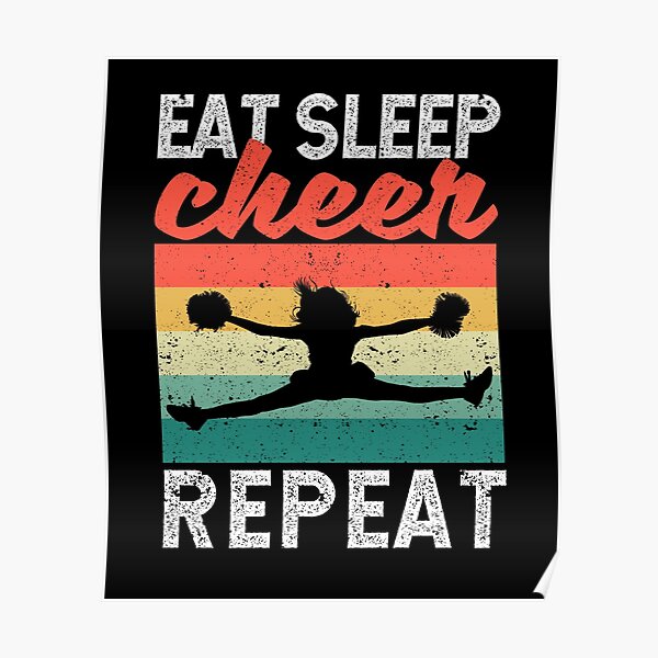 "Eat Sleep Cheer Repeat Cheerleading Practice Cheer" Poster by Yanyo ...