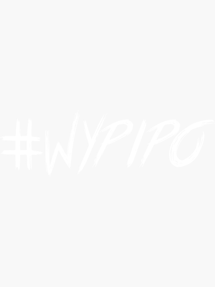 "Wypipo #Wypipo White" Sticker for Sale by almosthillwood | Redbubble