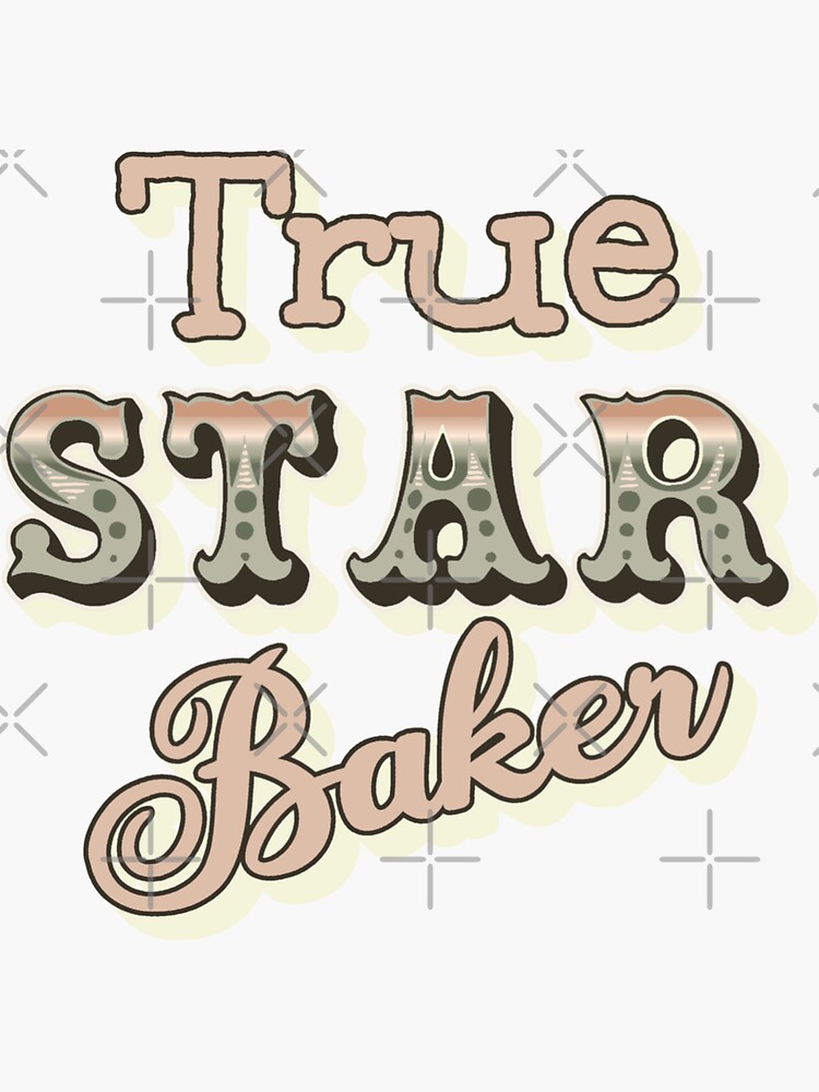 "Cool True Star Baker, Great Design For Any Baker, Perfect For Mother's ...