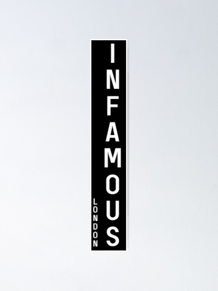 "INFAMOUS WHITE TEXT VERTICAL" Poster for Sale by INFAMOUSCLOTHES ...
