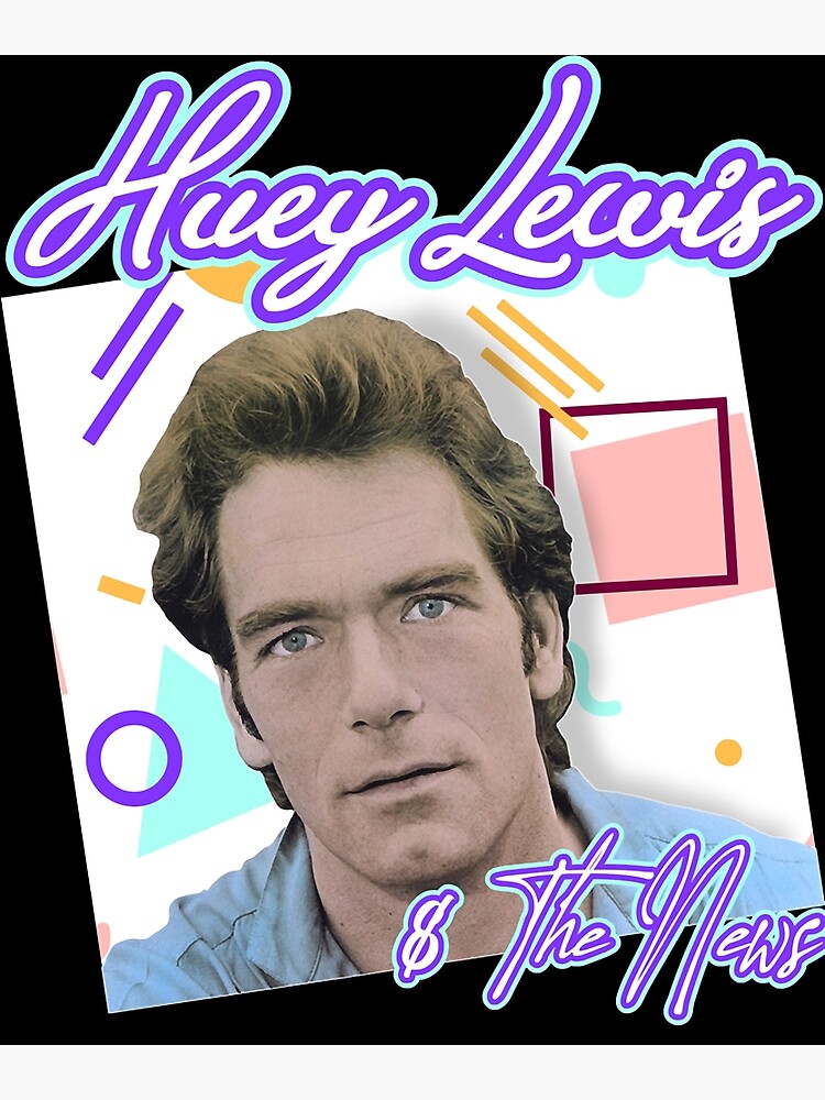 "Retro 80s Huey Lewis For Fans" Poster for Sale by BlConnelly | Redbubble