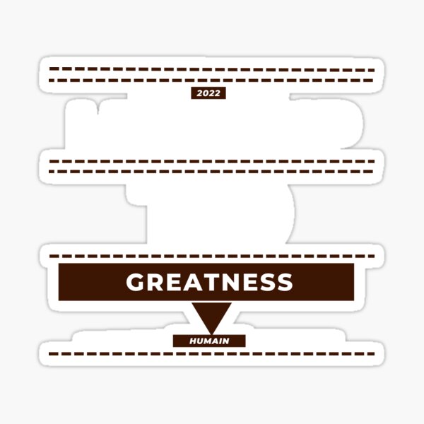 "level up to greatness to be humain" Sticker by rkiaben | Redbubble