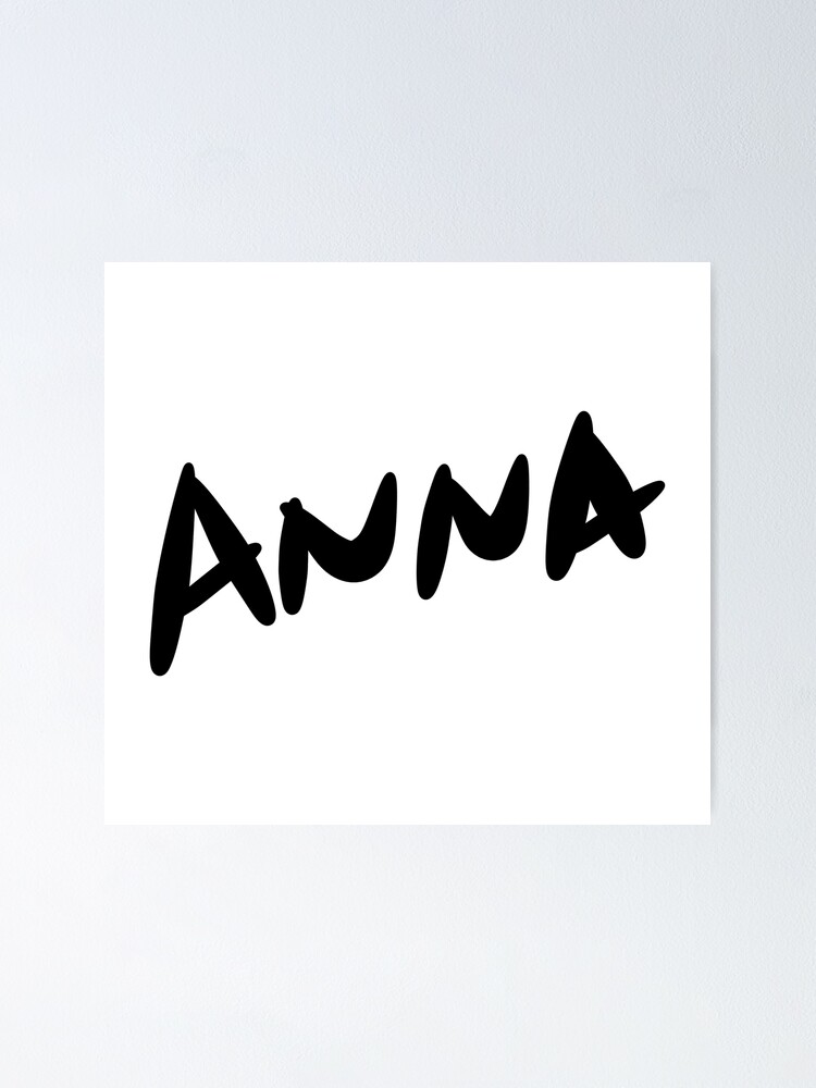 "Anna Name Handwriting Signature " Poster for Sale by karen-studio ...
