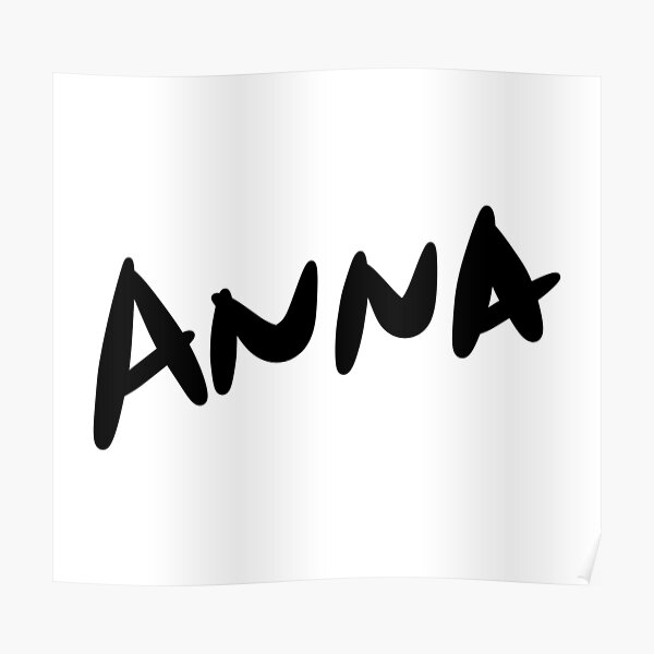 "Anna Name Handwriting Signature " Poster for Sale by karen-studio ...