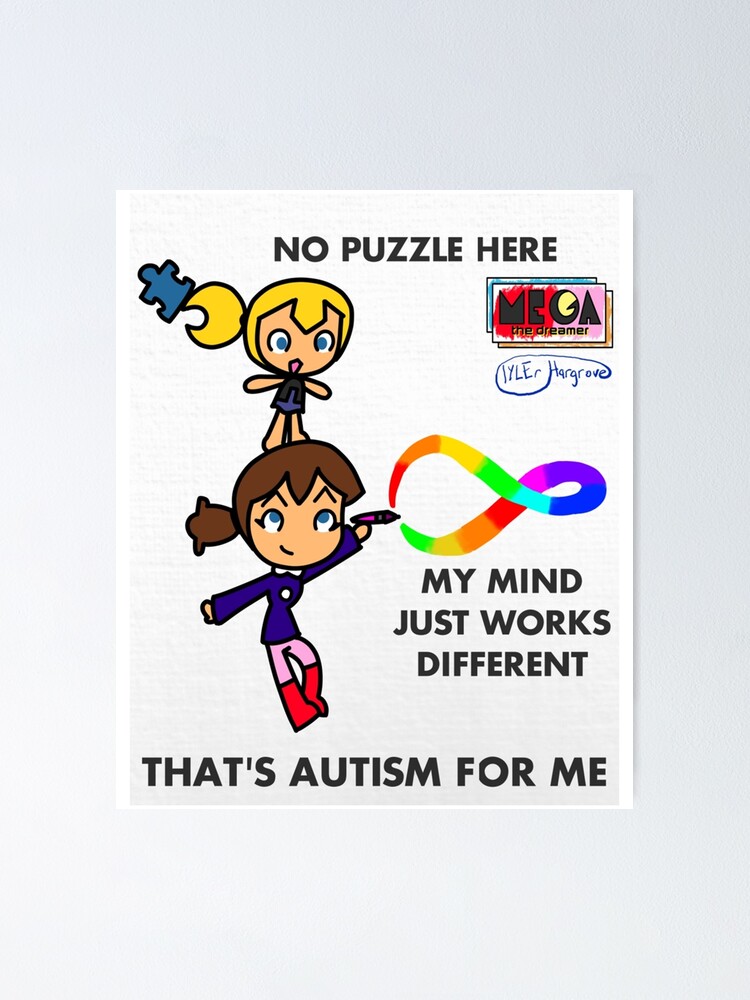 "Autism No Puzzle Here (Mega the Dreamer) " Poster for Sale by ...
