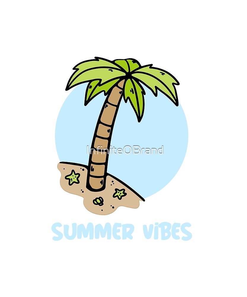 "Summer Vibes Palm Tree Beautiful Design" by InfiniteOBrand | Redbubble