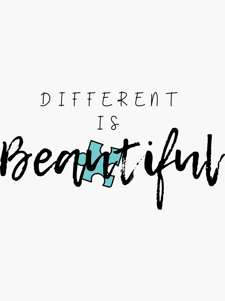 "Different Is Beautiful " Sticker by LuisasinghArt | Redbubble