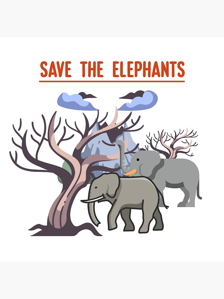 "Save the elephants" Poster for Sale by gopal012 | Redbubble